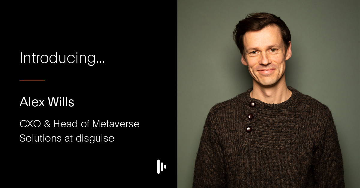 Meet Alex Wills, CXO and Head of Metaverse Solutions at disguise | disguise