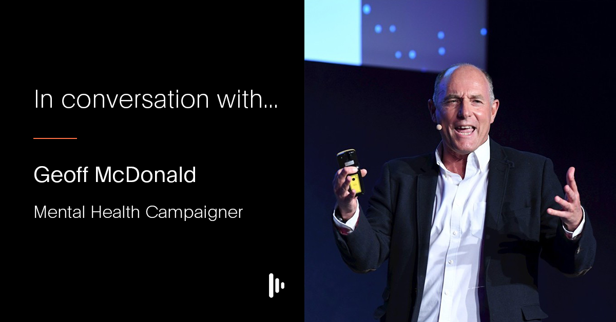 In conversation with Mental Health Campaigner Geoff McDonald | disguise